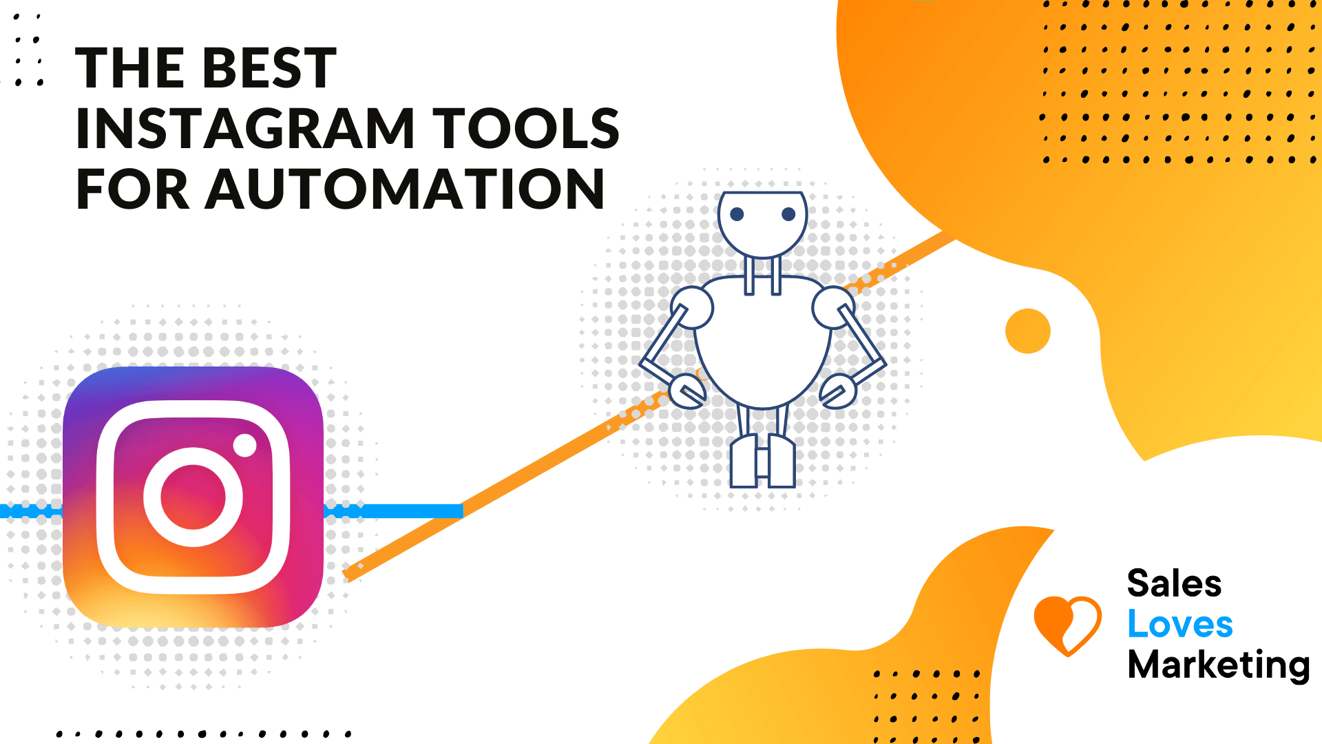 The Best Instagram Tools for Automation | Sales Loves Marketing