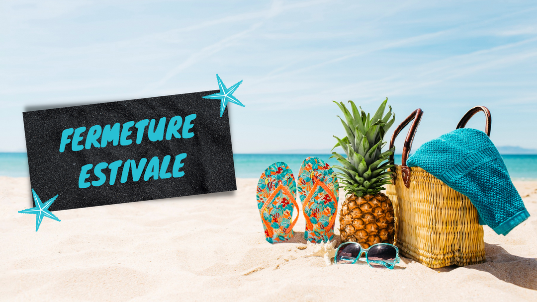 Fermeture estivale 2021