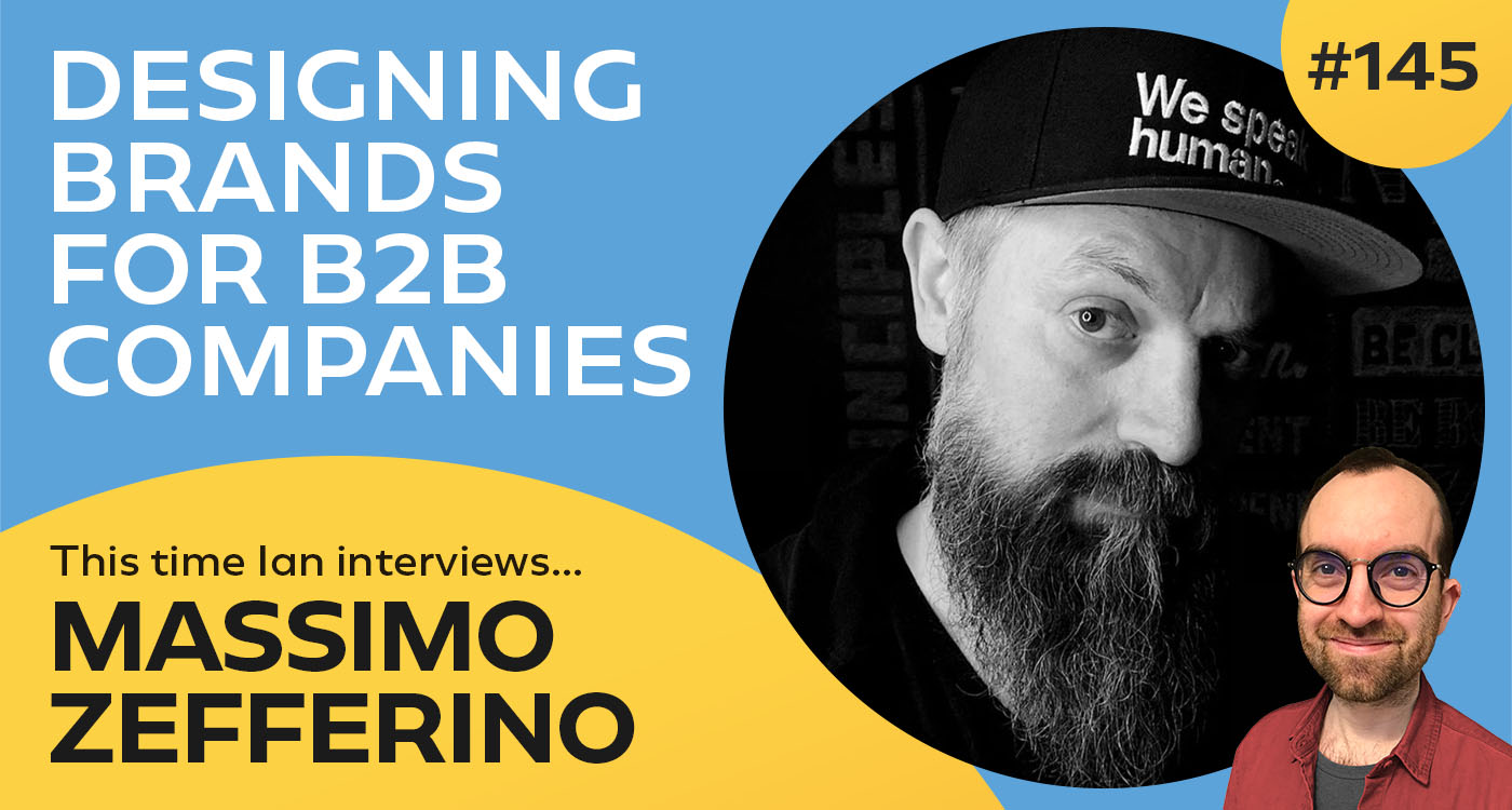Designing Brands for B2B Companies | interviewing Massimo Zefferino