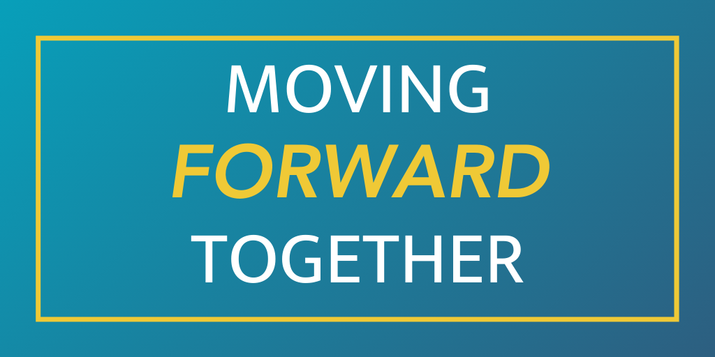 Moving Forward Together: An Unprecedented Coalition for an ...
