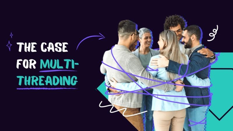 Sales multithreading: A practical guide to win more deals Sales multithreading: A practical guide to win more deals