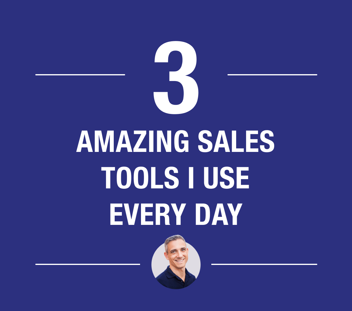 3 Amazing Sales Tools I Use Every Day