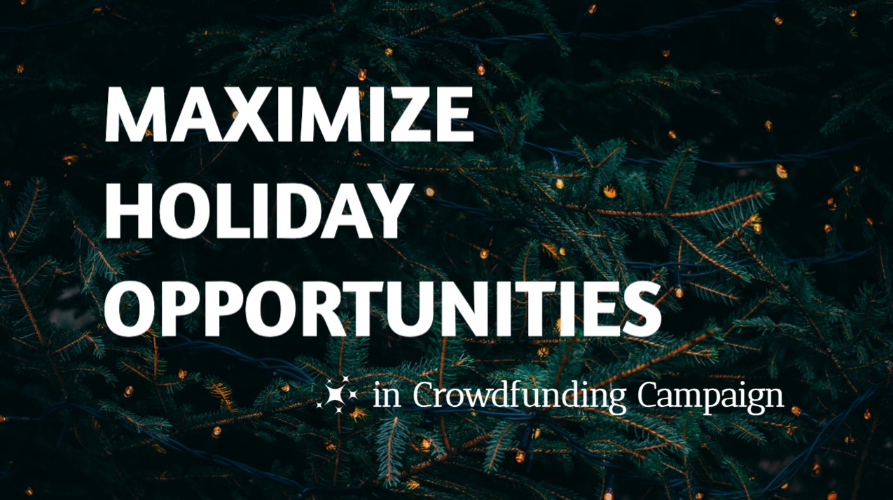 Campaign Tips | How to Maximize Holiday Opportunities in Crowdfunding ...
