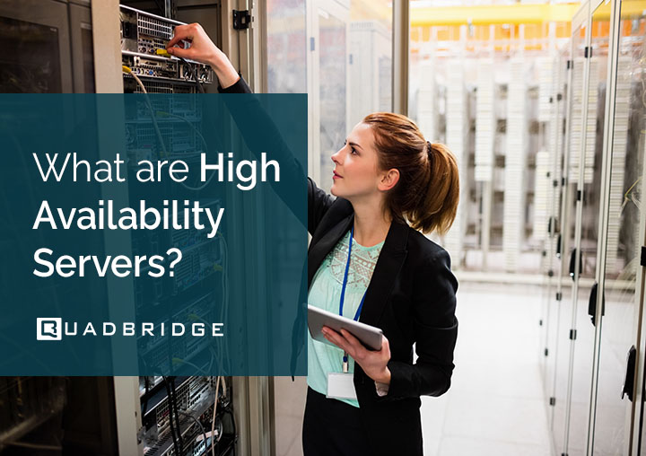 Quadbridge | What are High Availability Servers?