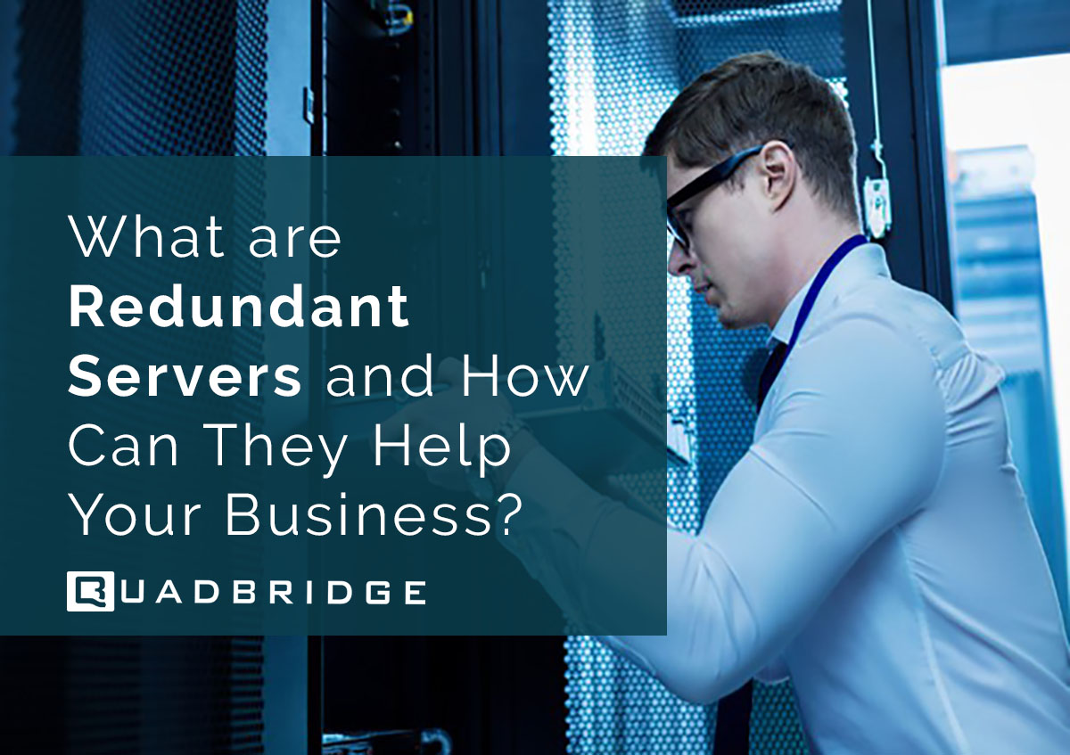 Quadbridge | What are Redundant Servers?