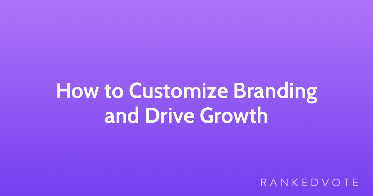 RankedVote: Customize Branding and Drive Growth