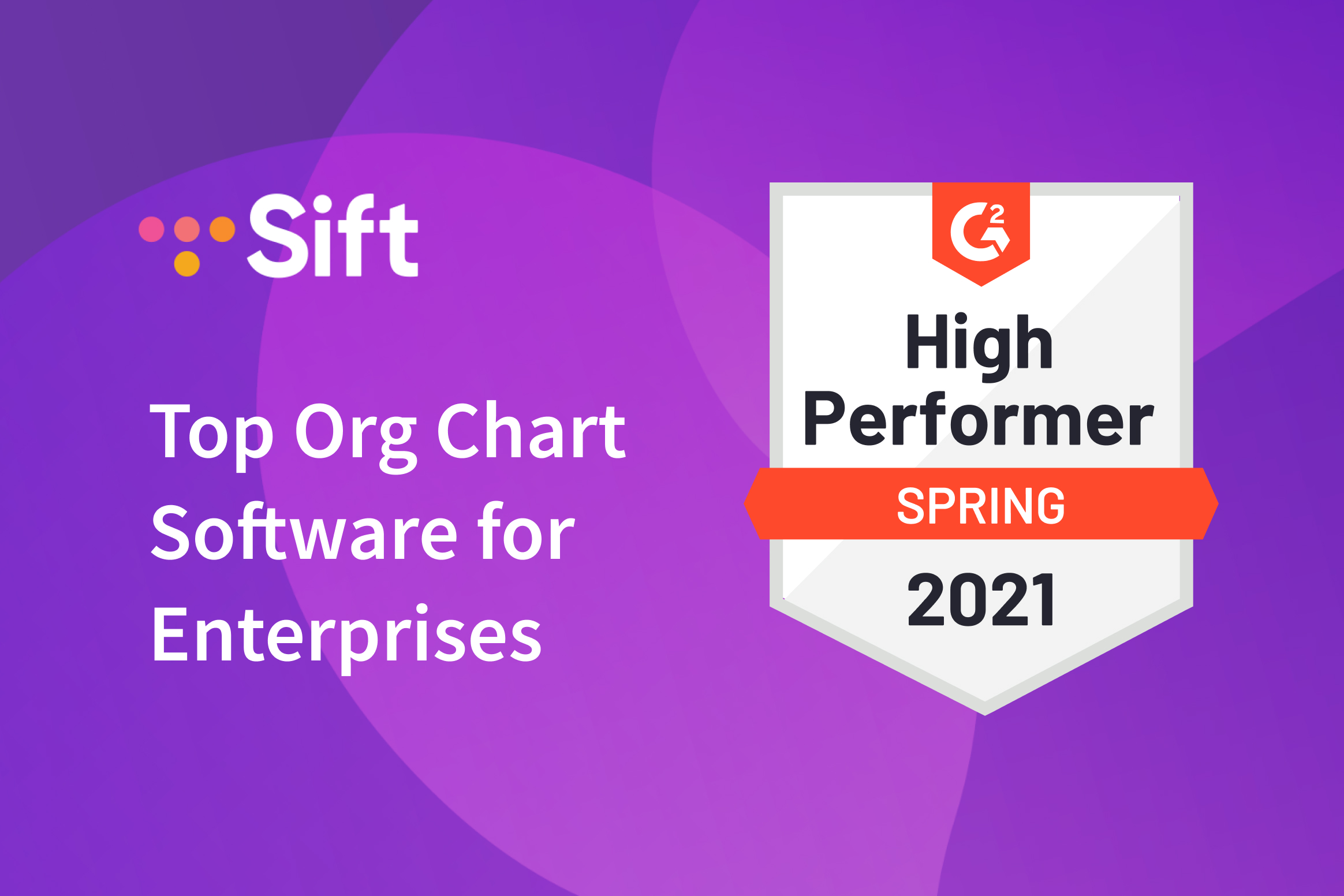Sift | G2Crowd Identifies Sift as a Top Enterprise Org Chart Solution