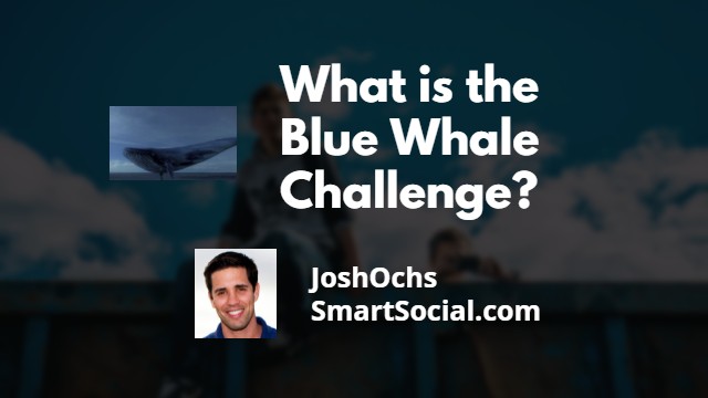 What is the Blue Whale Challenge? | SmartSocial.com