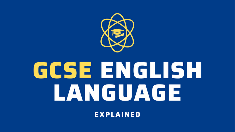GCSE English Language Explained