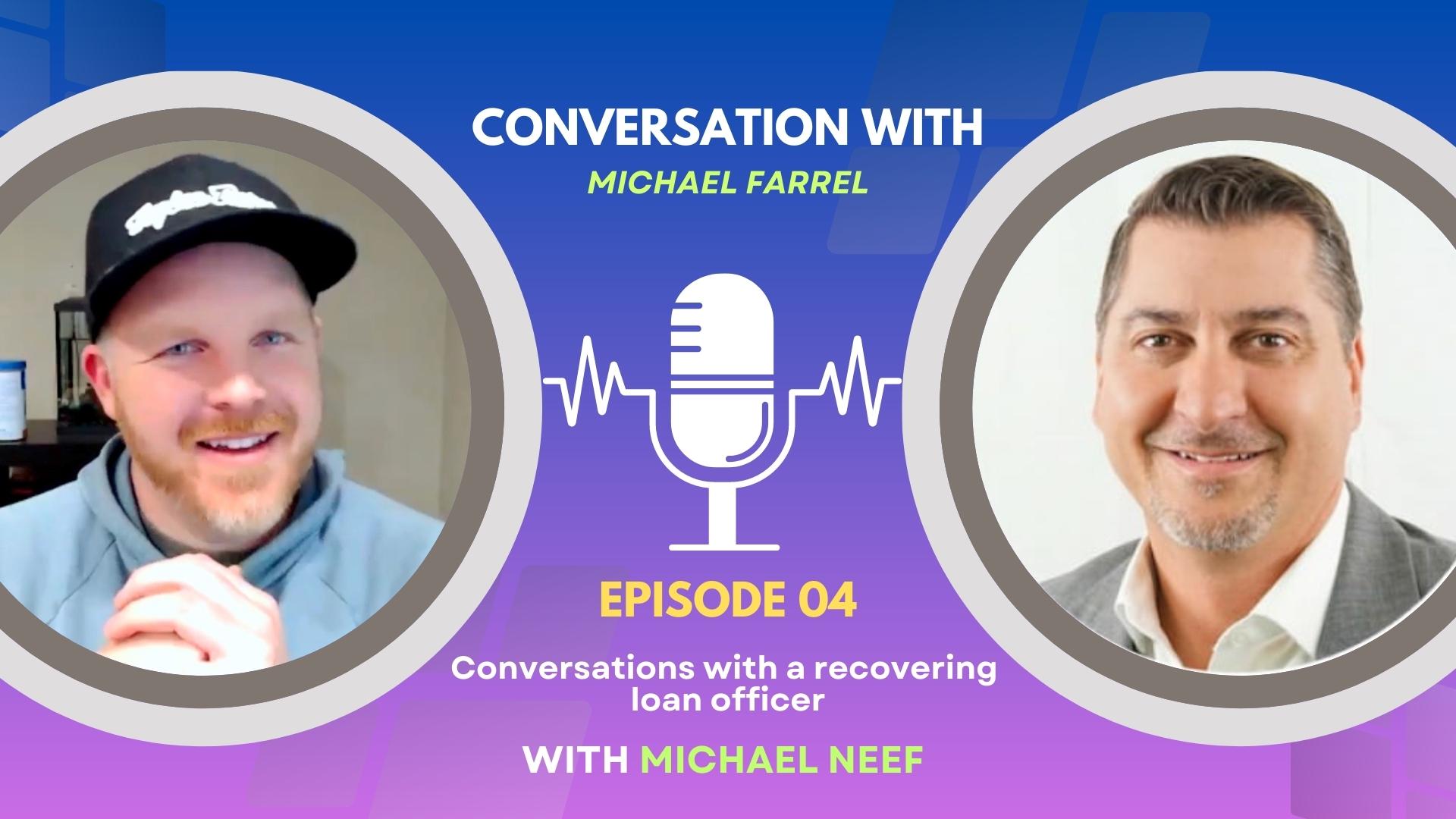 EP4 - Michael Neef & Michael Farrel Chat About Surviving the Current ...