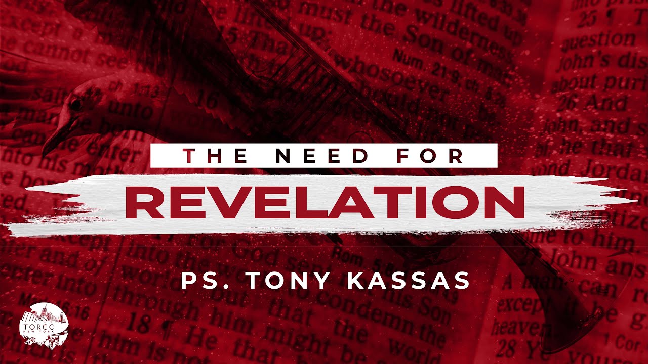 TORCC | The Need For Revelation | Dr. Tony Kassas