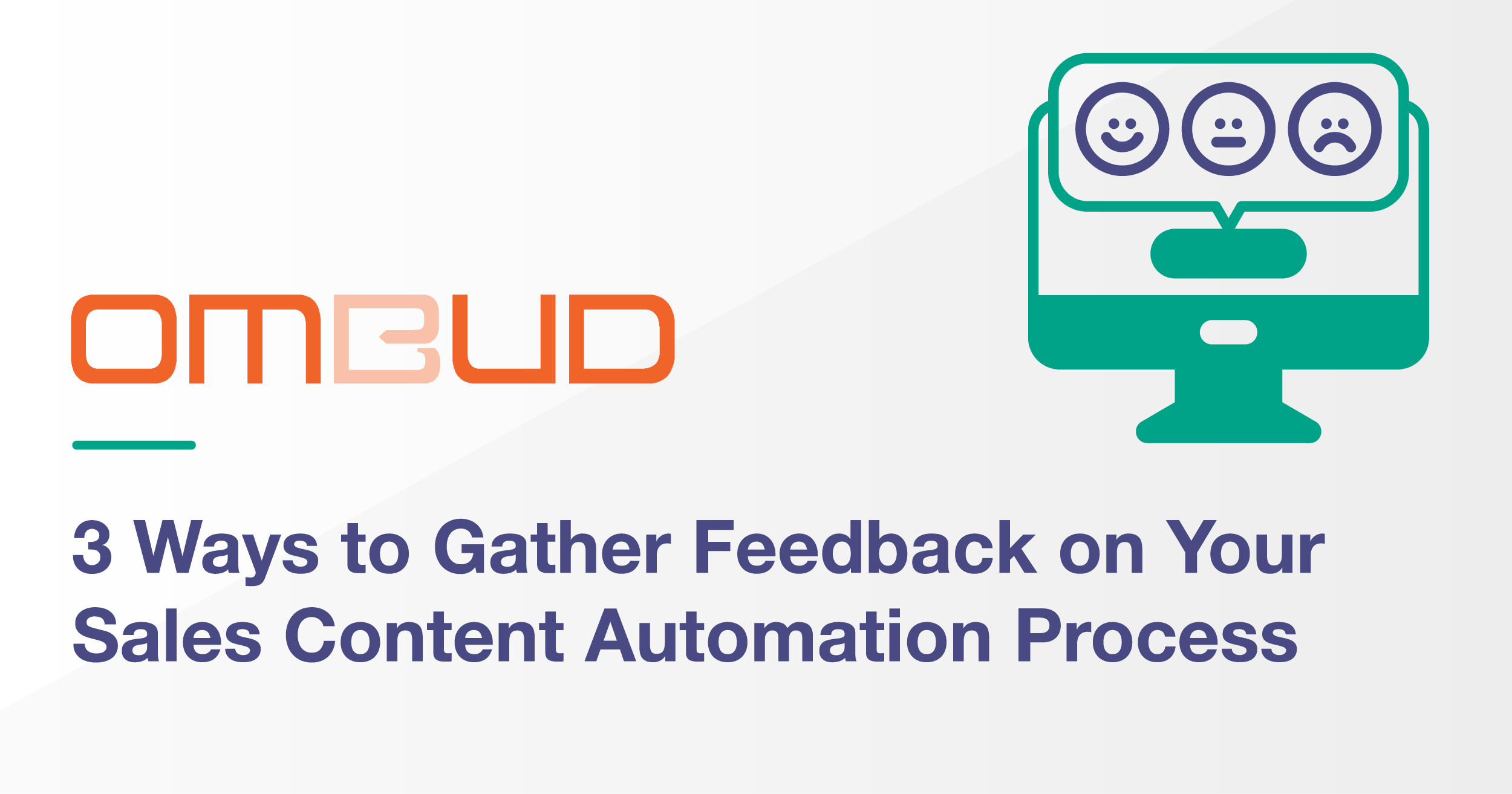 Gather Better Feedback on Your Sales Content Automation Process | The ...