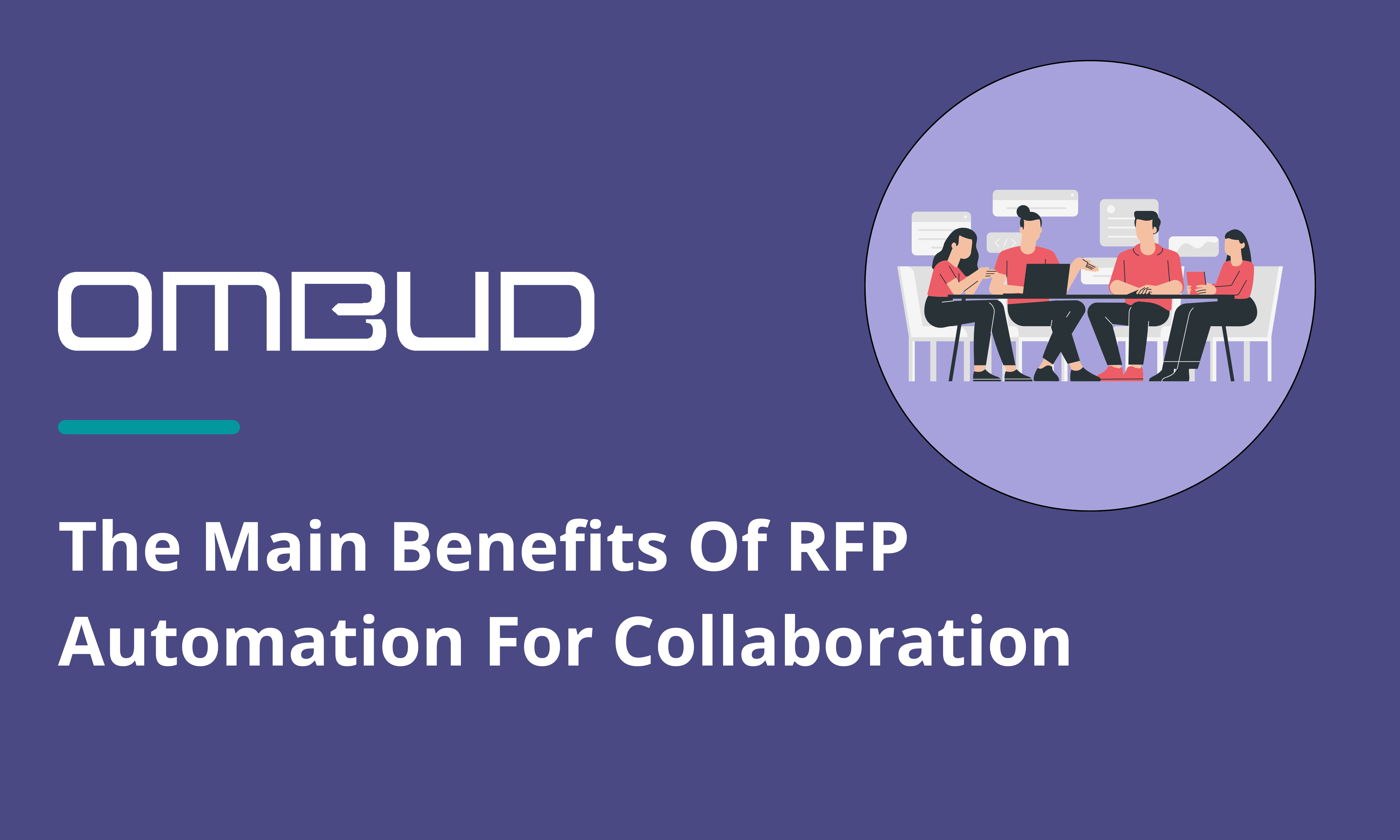 The Main Benefits Of RFP Automation For Collaboration | The OmBlog