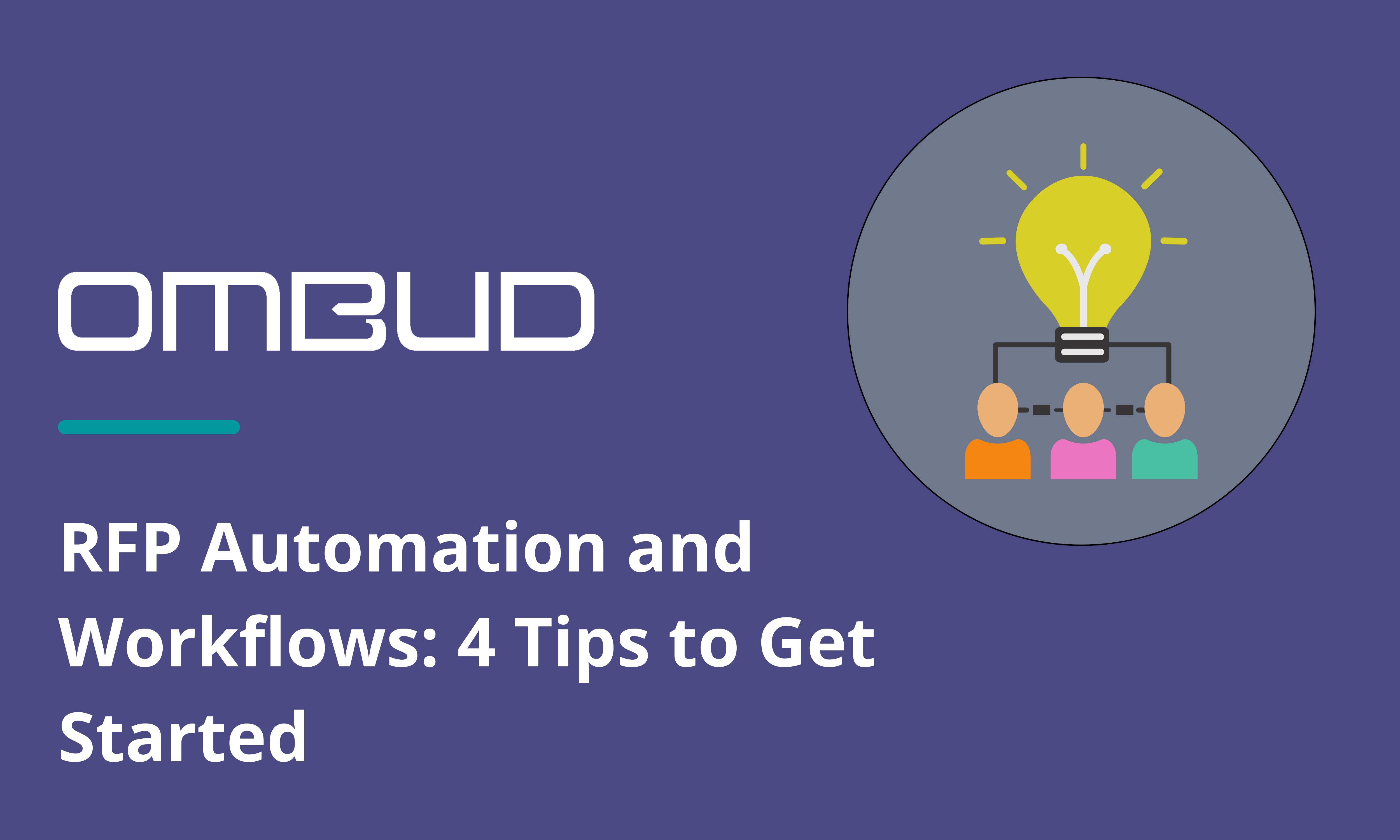 RFP Automation and Workflows: 4 Tips to Get Started | The OmBlog
