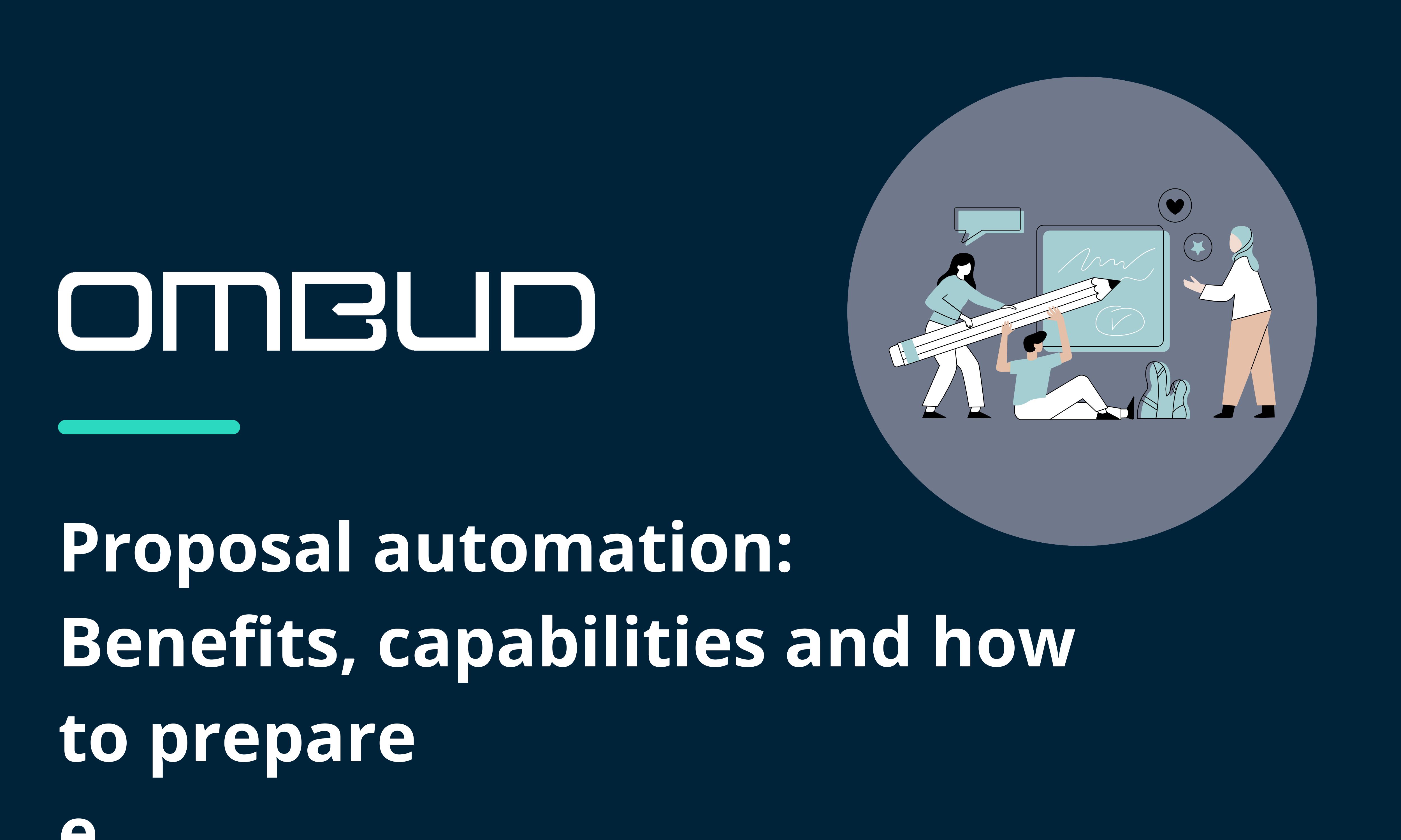 Proposal automation: Benefits, capabilities and how to prepare | The OmBlog