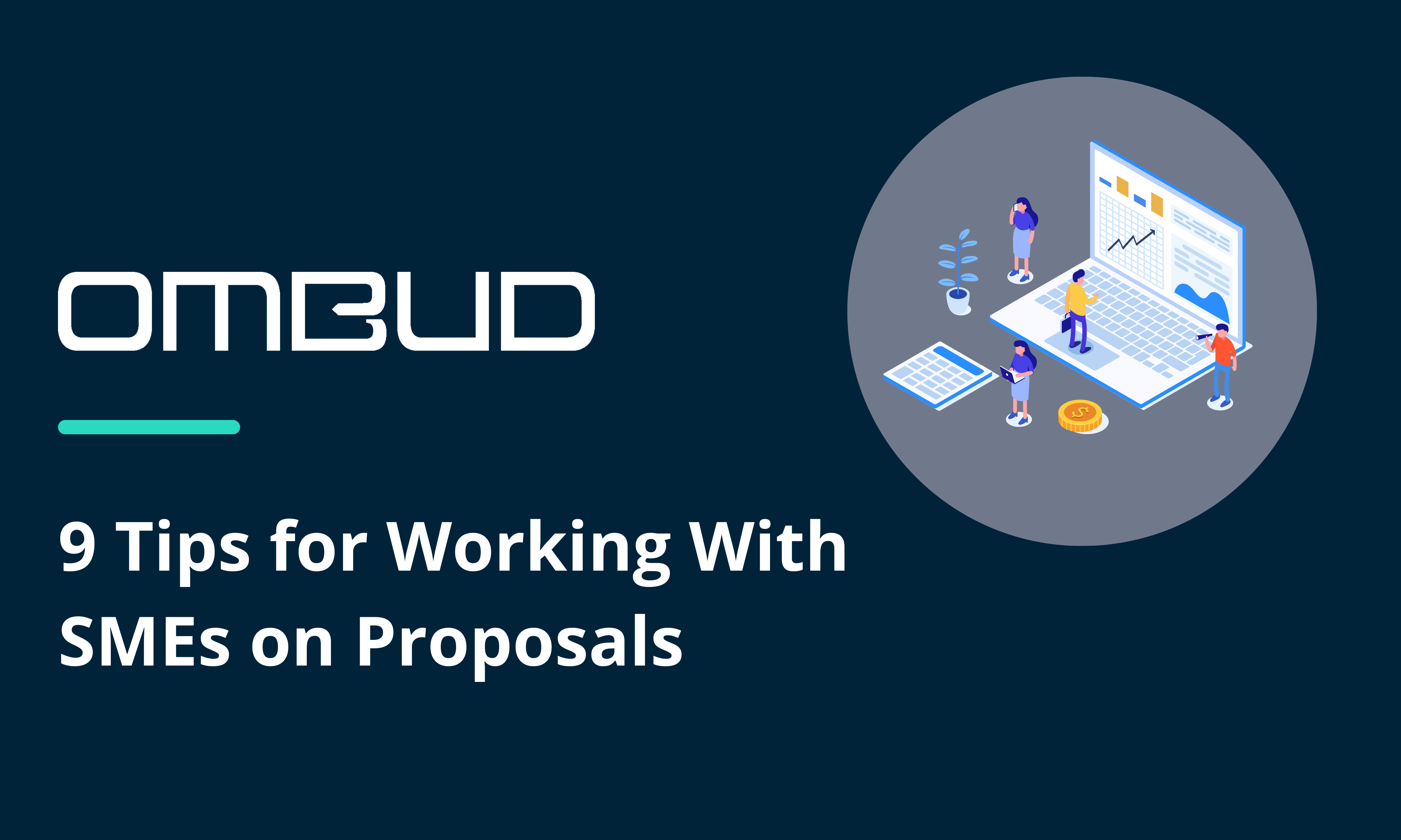 9 Tips for Working With SMEs on Proposals | The OmBlog