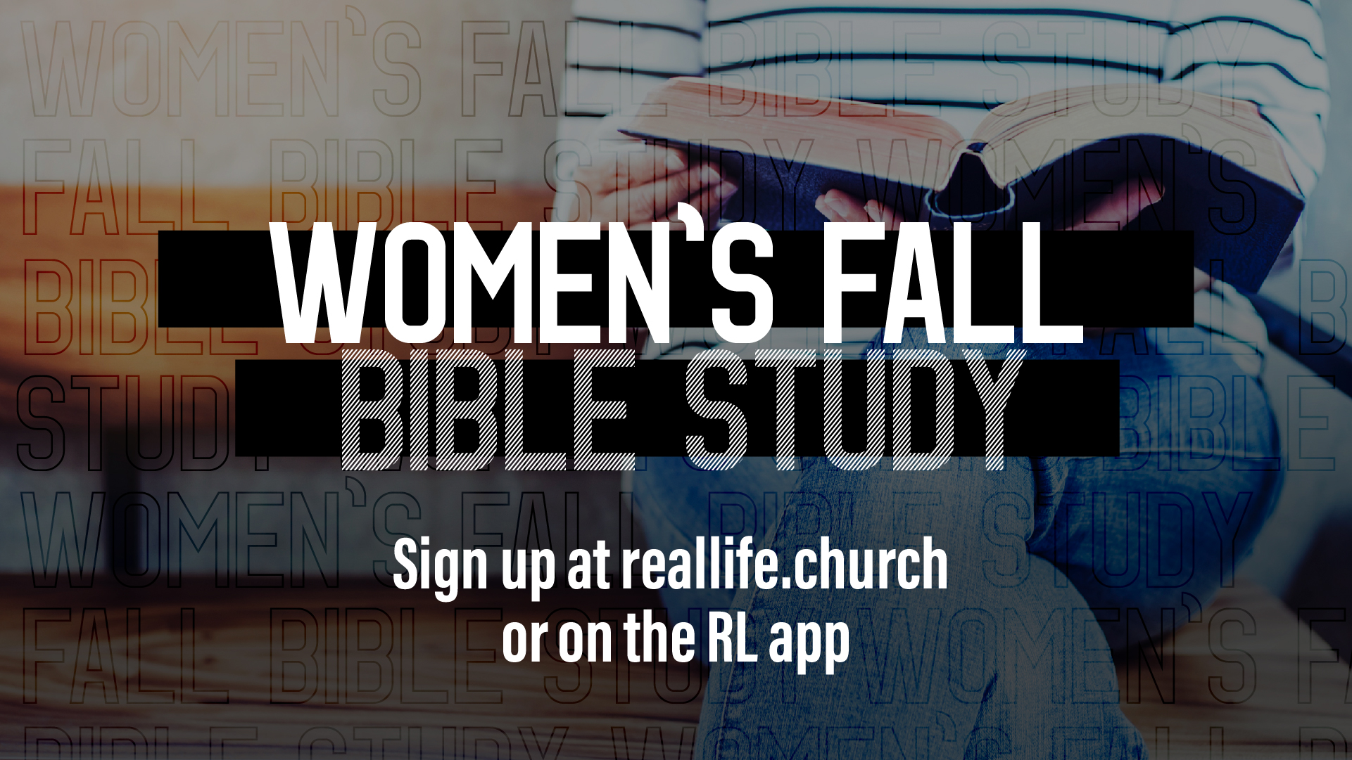 Real Life Church - Women's Fall Bible Study