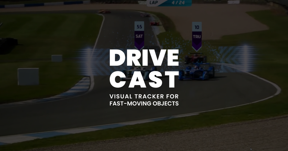 Drive Cast | Visual tracker for fast-moving objects