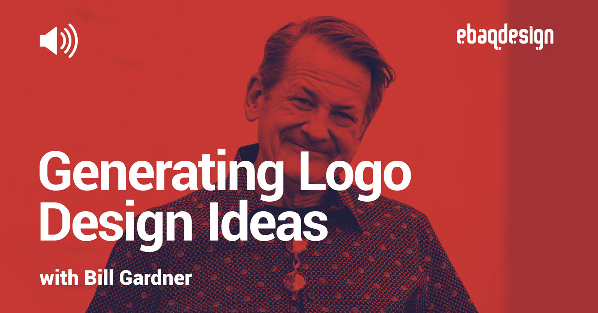 Generating Logo Design Ideas with Bill Gardner | On Branding Podcast