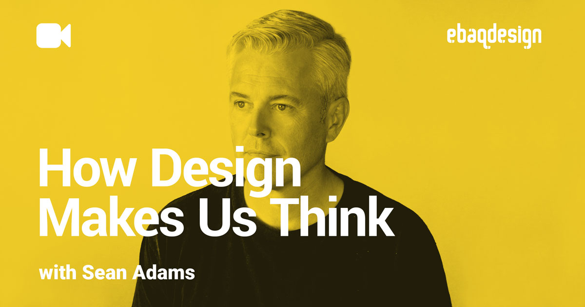 How Design Makes Us Think with Sean Adams (Podcast) | On Branding Podcast