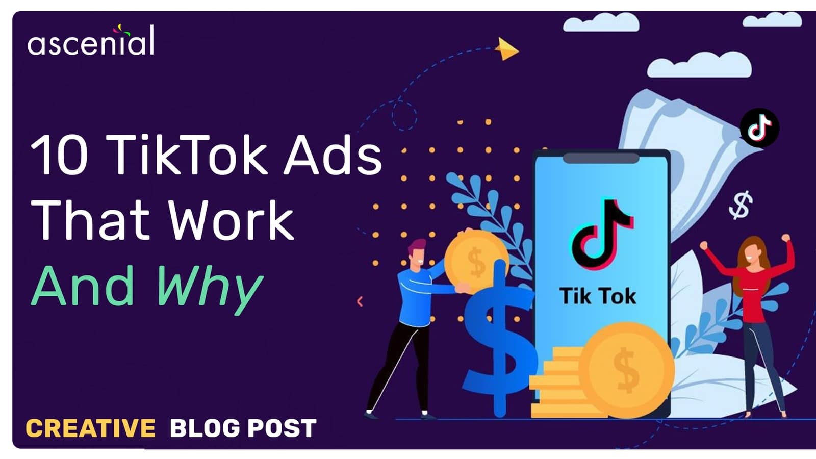 10 TikTok Ad Examples That Work and Why - Ascenial