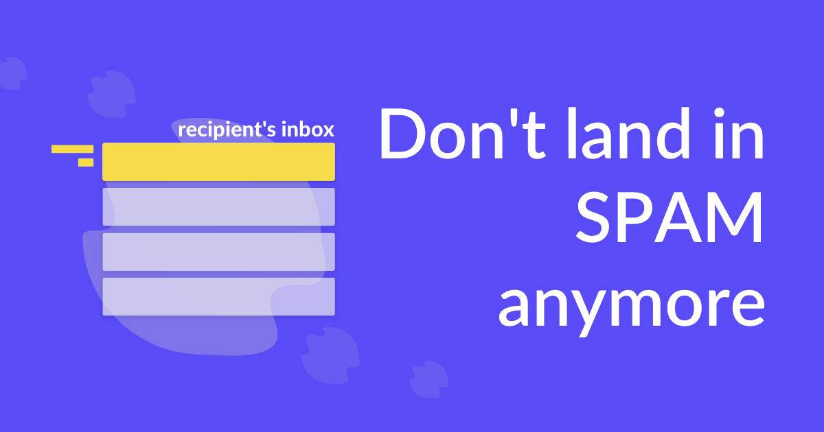 How to avoid landing in spam (full guide).