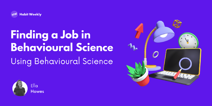 Finding a Job in Behavioural Science Using Behavioural Science