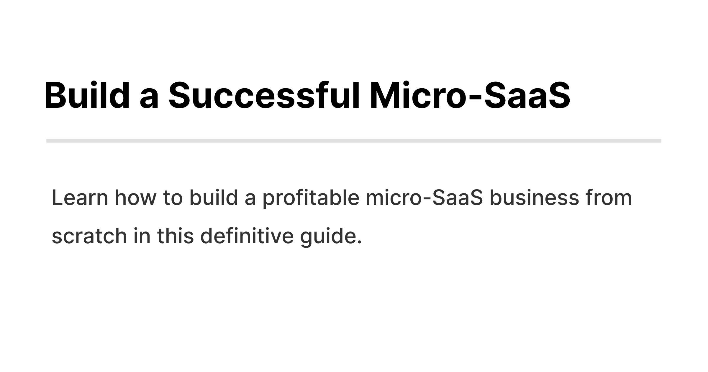 Micro-SaaS Guide: Build a Profitable Business in 2023