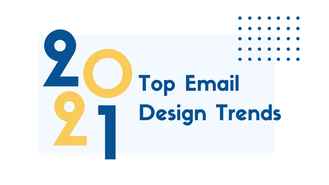 Top Email Design Trends for 2021 | Alchemy Worx