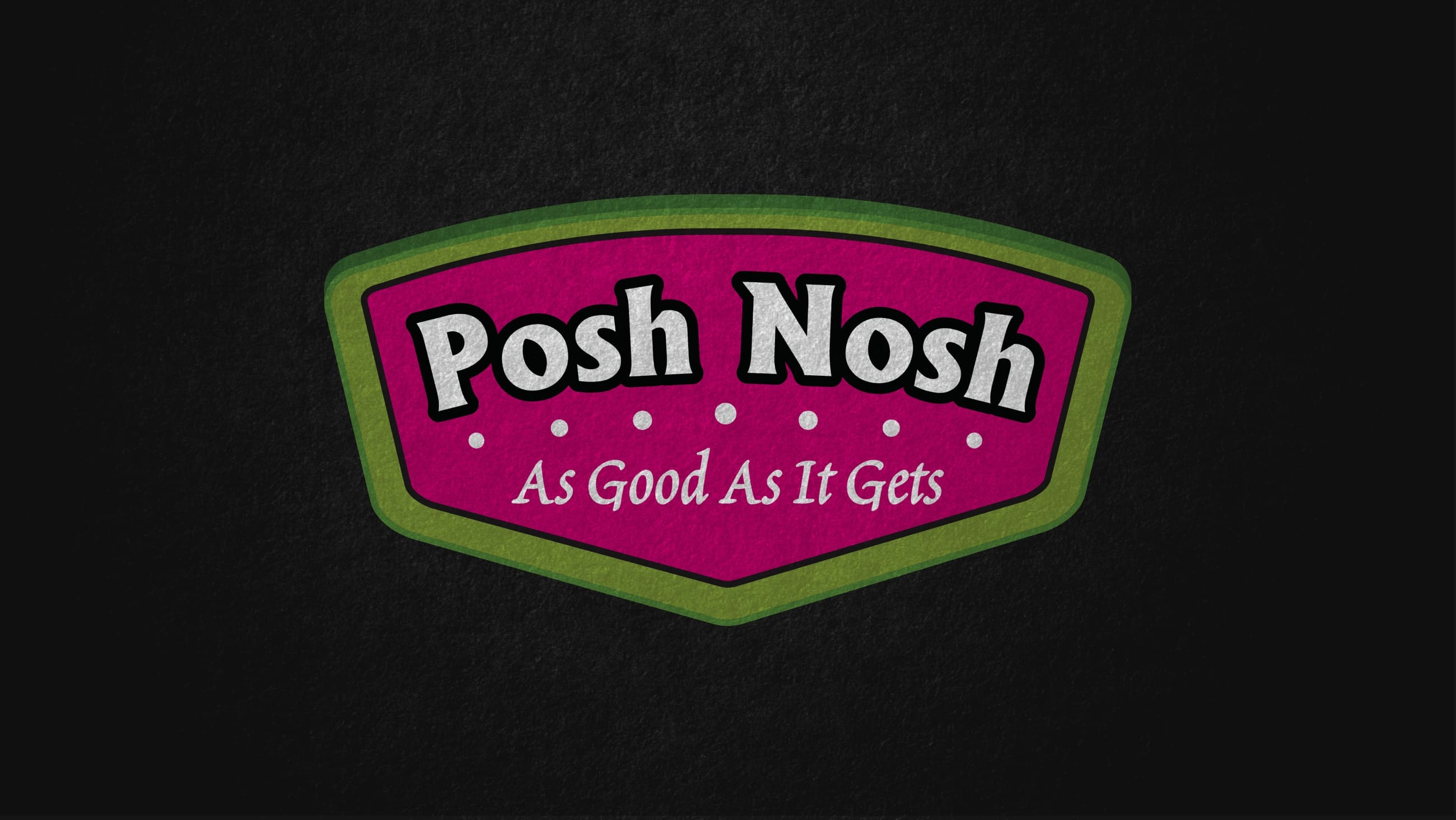 Posh Nosh