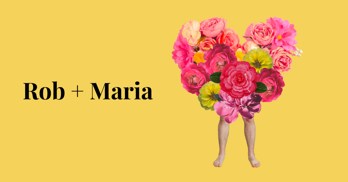 Rob + Maria