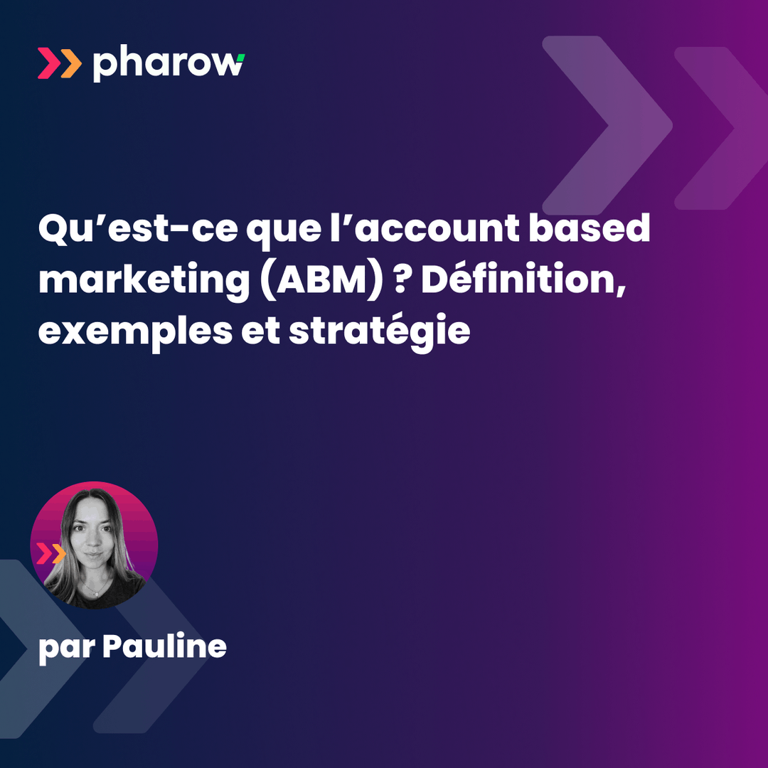 Qu'est-ce que l'ABM (account-based marketing) ? Définition et exemple ...