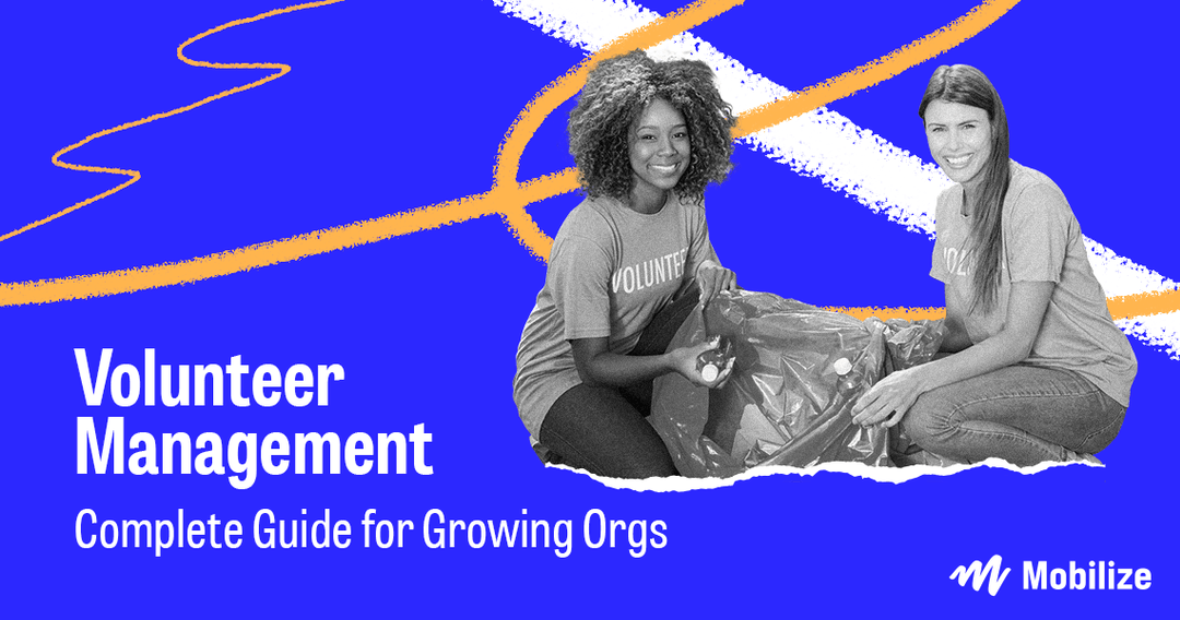 Volunteer management | Complete guide for growing orgs | Mobilize blog