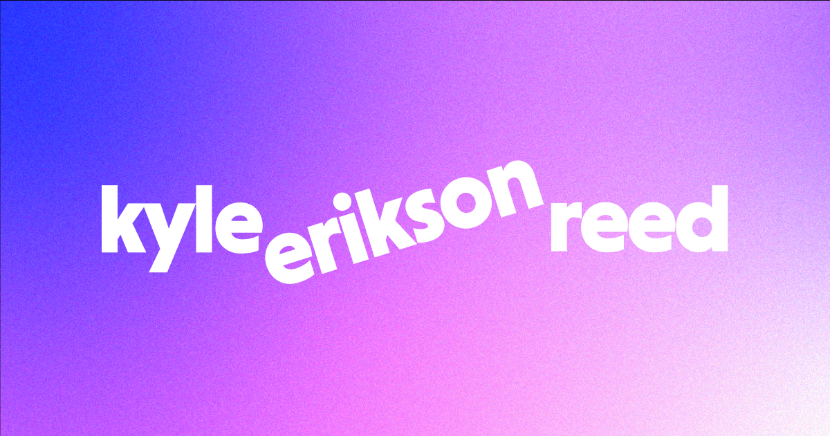 Kyle Reed - designer & creative