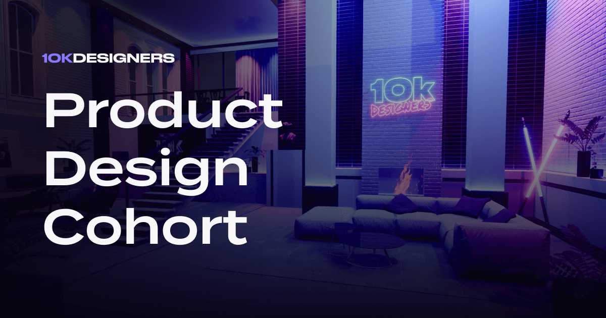 UI/UX Design Cohort by 10kdesigners