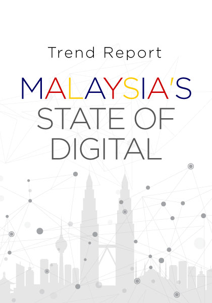 Trend Report: Malaysia's State of Digital