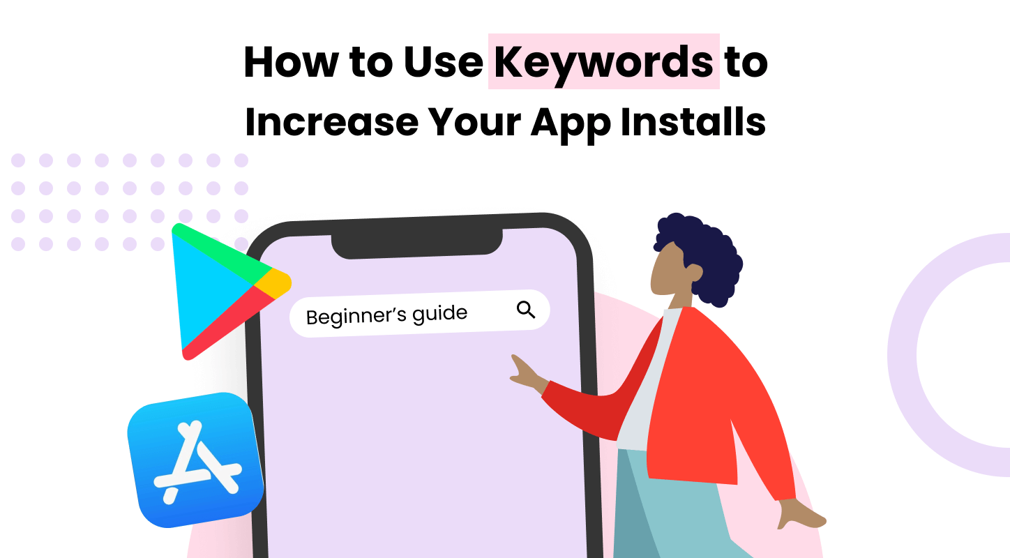 Beginner ASO Guide: How to Use Keywords to Increase App Installs ...