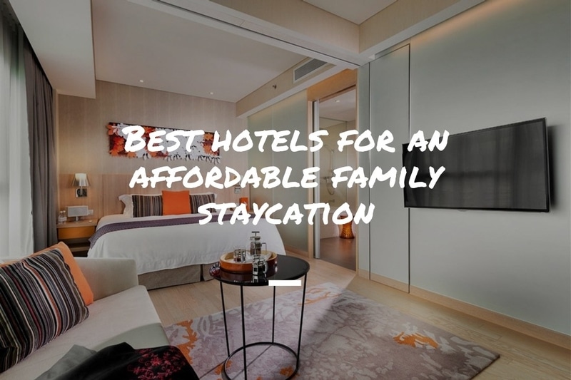 8 affordable hotels for a great family friendly staycation in Singapore.