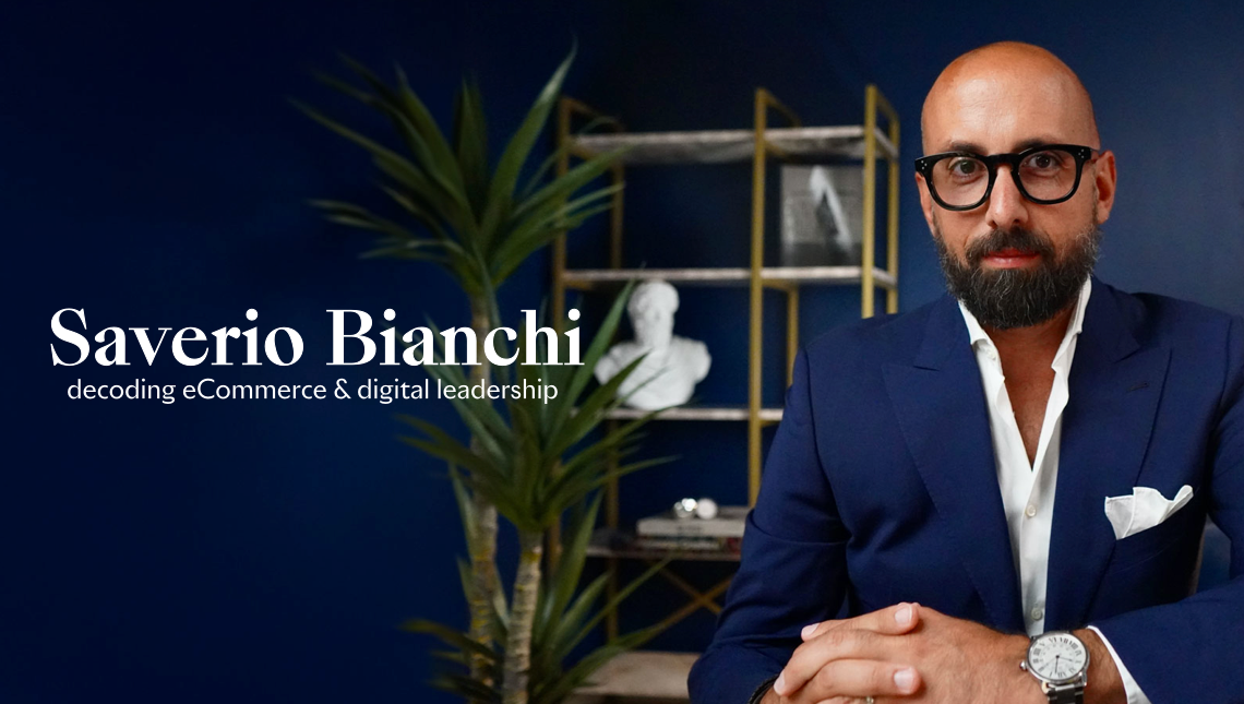 Decoding eCommerce & Digital Leadership with Saverio Bianchi