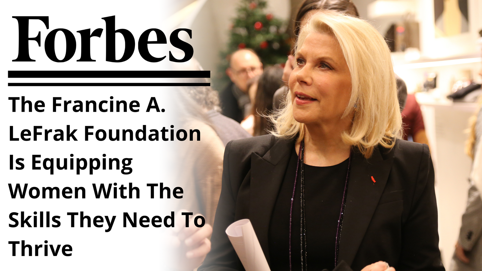 FORBES: The Francine A. LeFrak Foundation Is Equipping Women With The ...