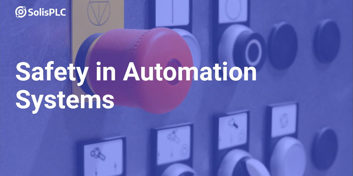 An Introduction to Safety in Automation Systems