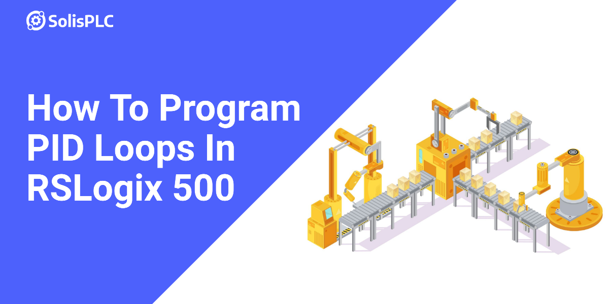 How To Program PID Loops In RSLogix 500