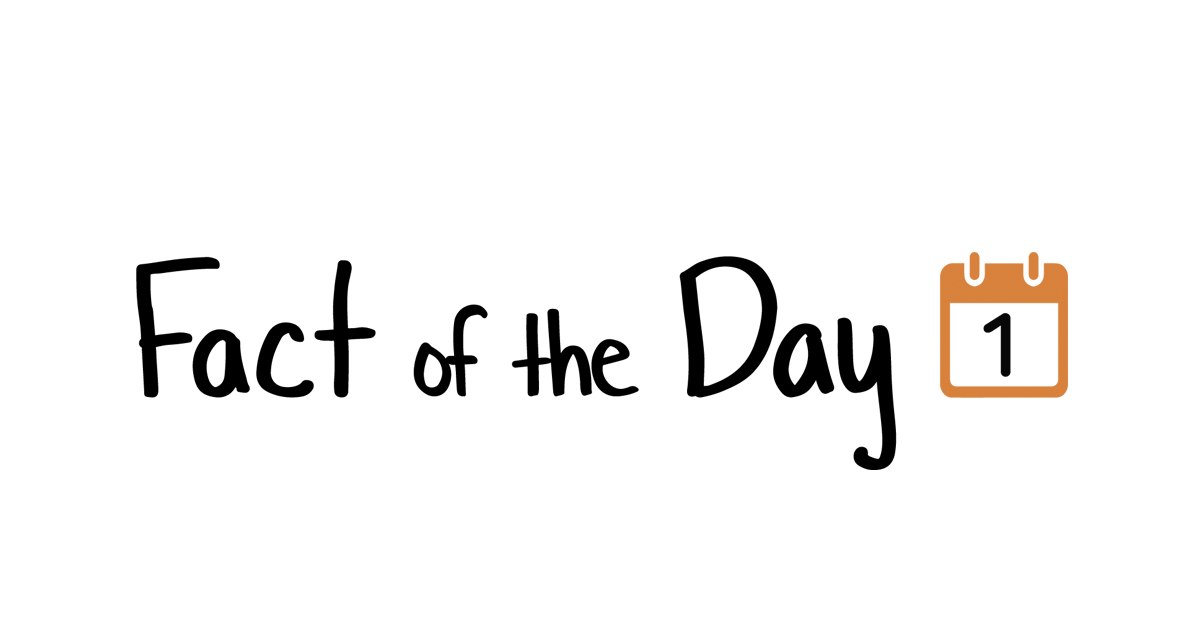 Fact of the Day 1