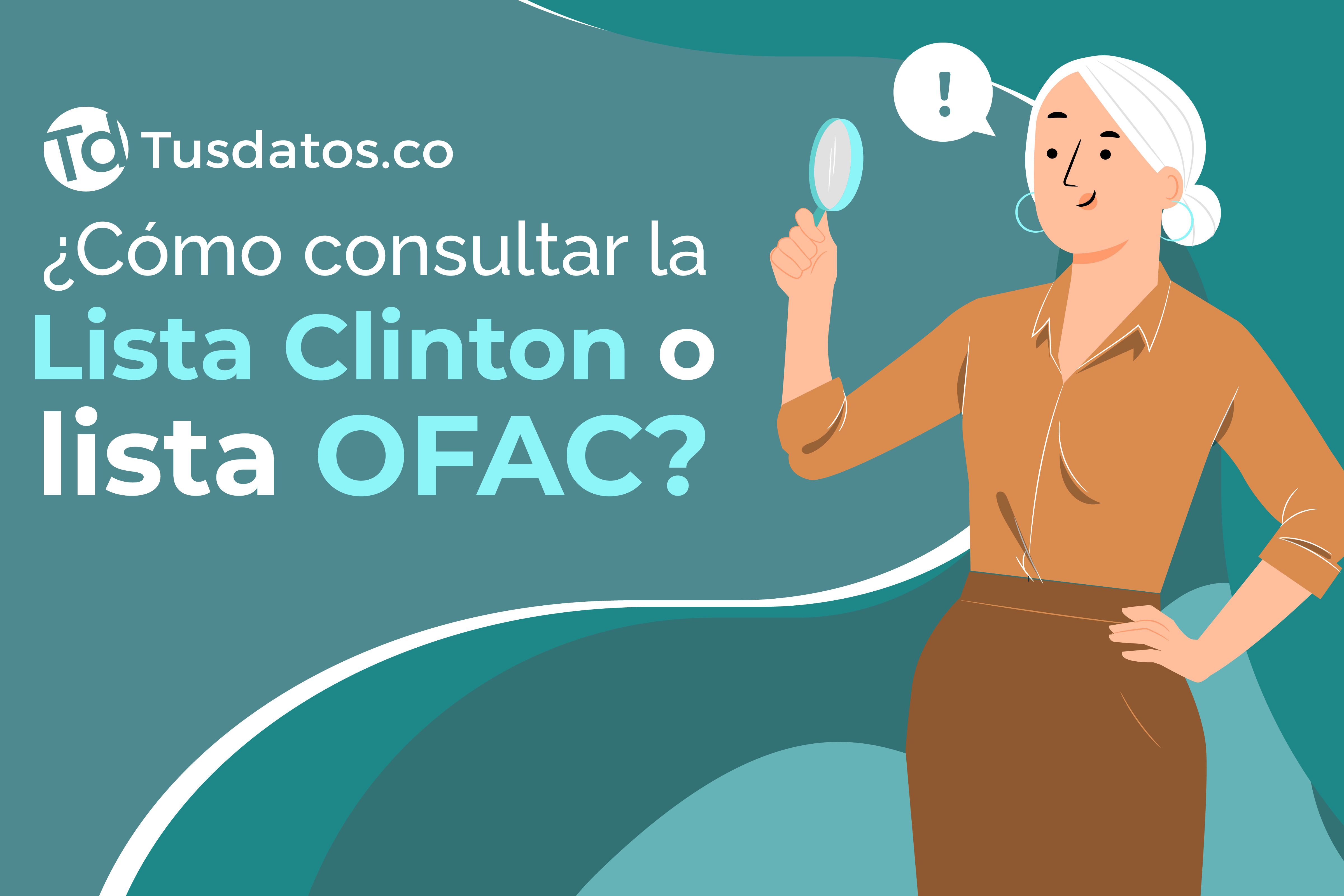 Tusdatos.co - ¿Cómo consultar la lista Clinton o lista OFAC?