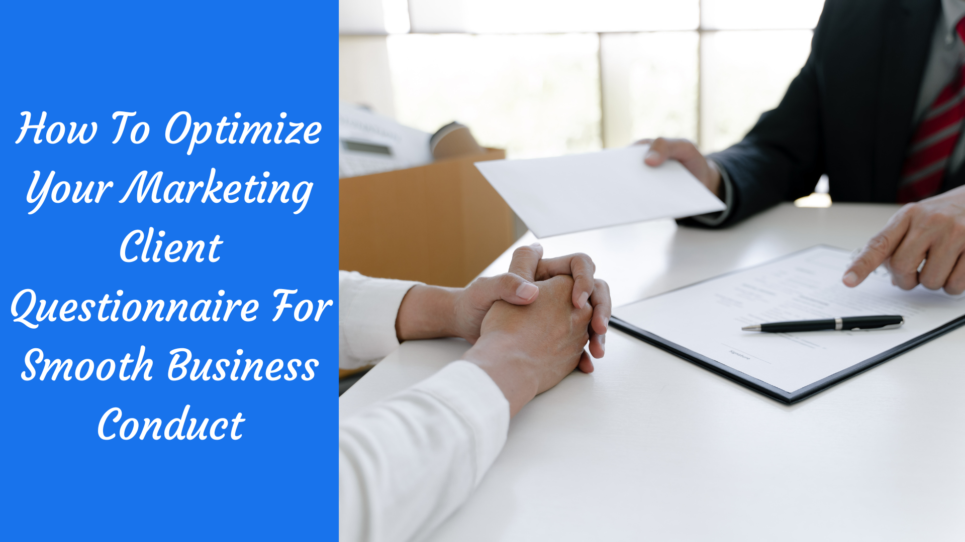 How To Optimize Your Marketing Client Questionnaire For Smooth Business ...