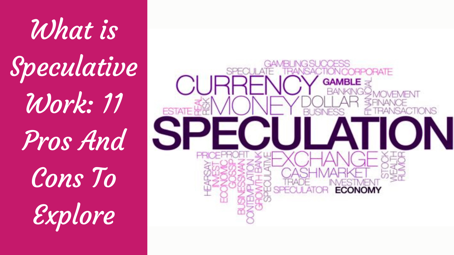 What is Speculative Work: 11 Pros And Cons To Explore