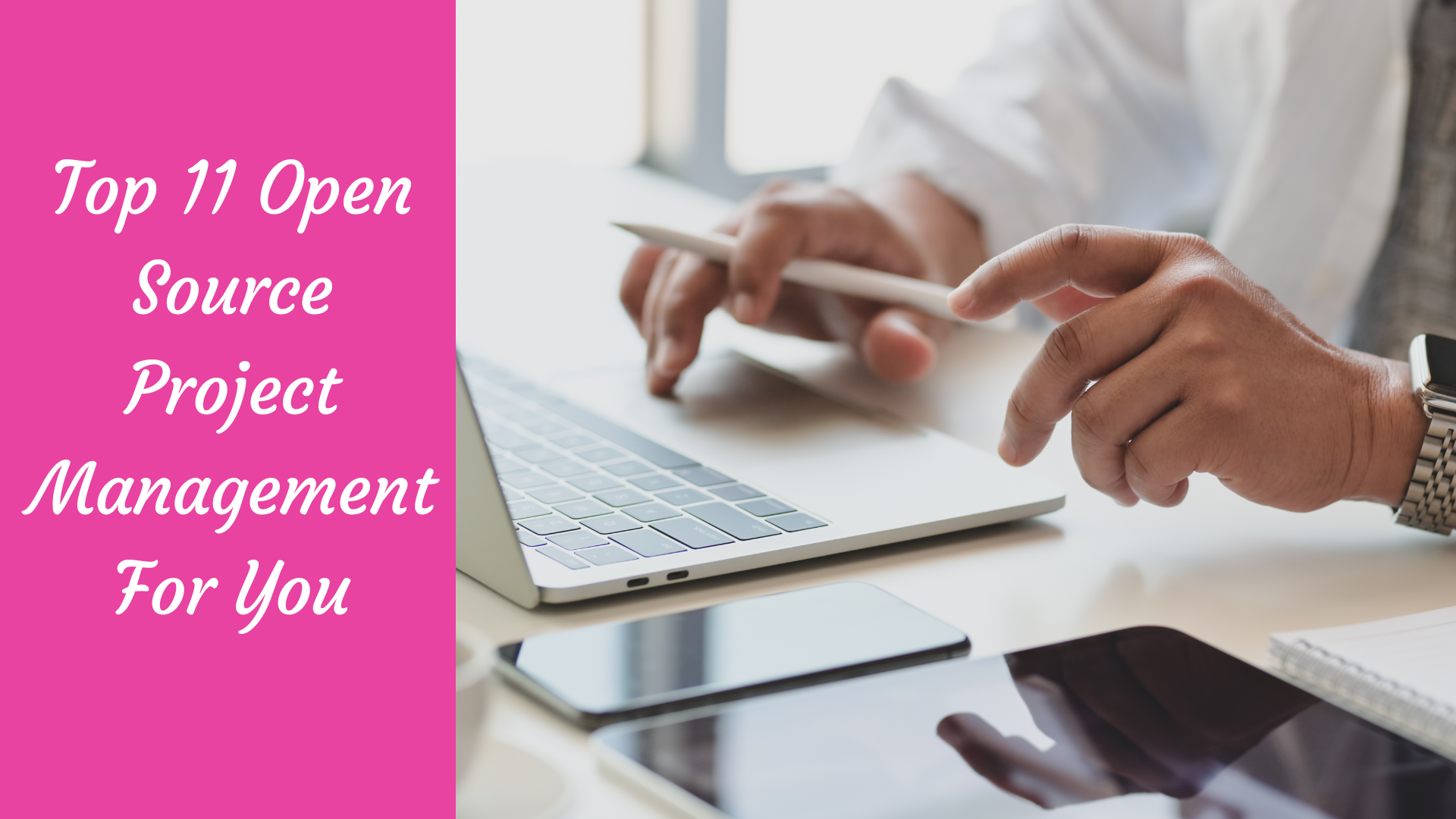 Top 11 Open Source Project Management For You