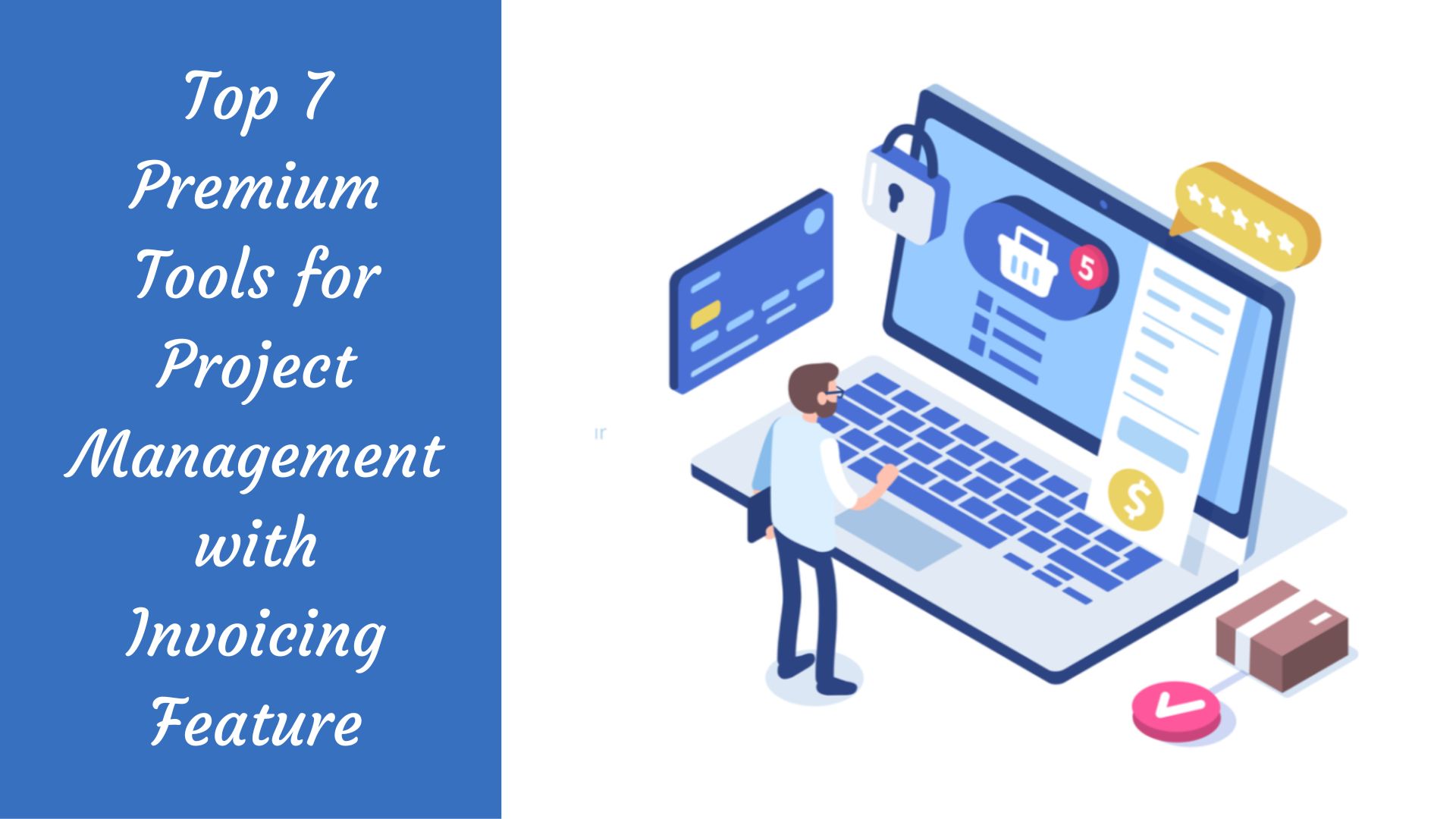 Top 7 Tools for Project Management with Invoicing Feature