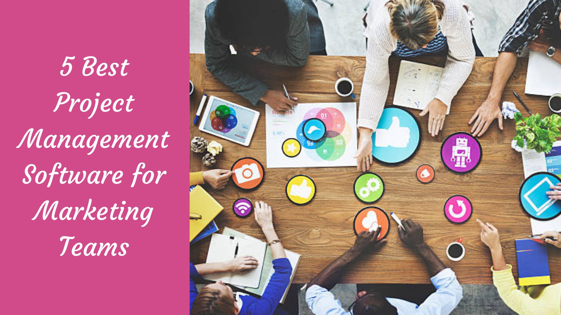 5 Best Project Management Software for Marketing Teams