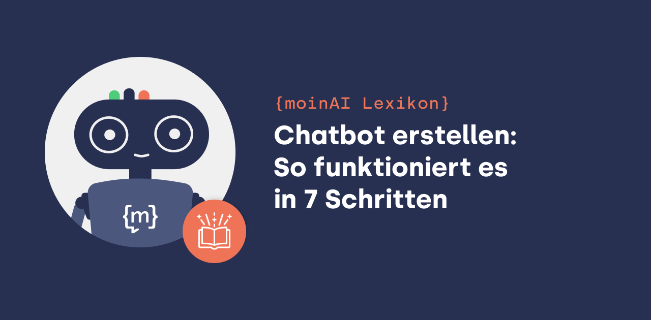 Chatbot erstellen: So einfach funktioniert es in 7 Schritten